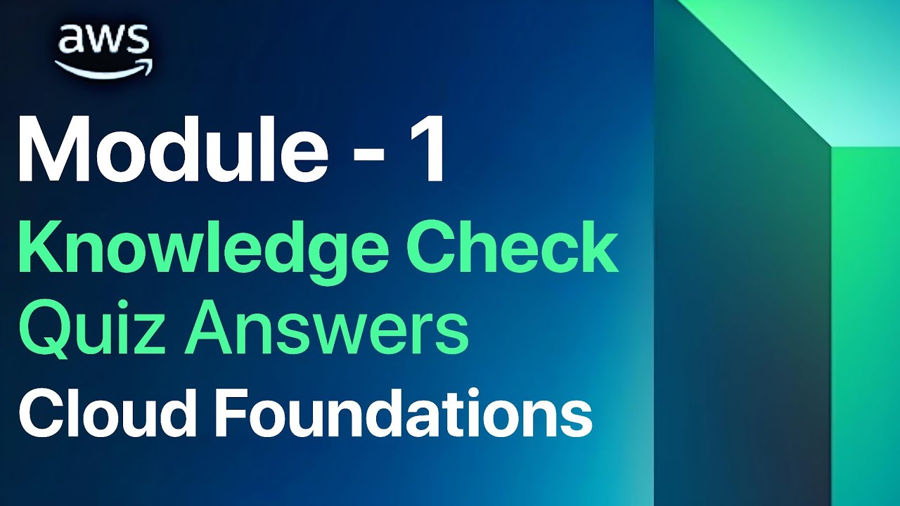 Module 1 knowledge check | Cloud Concepts Overview | AWS Academy | AWS cloud foundations| Amazon AWS