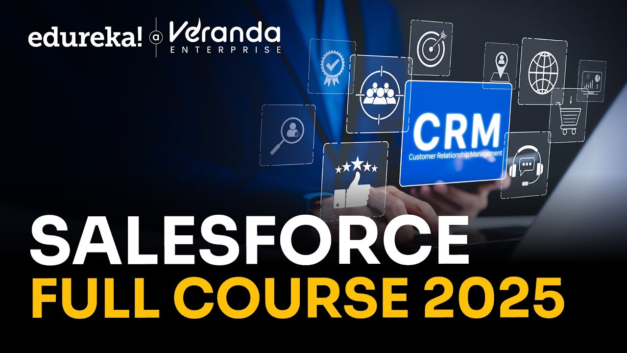 Salesforce Full Course - Learn Salesforce in 5 Hours {2025] | Salesforce Training Videos | Edureka