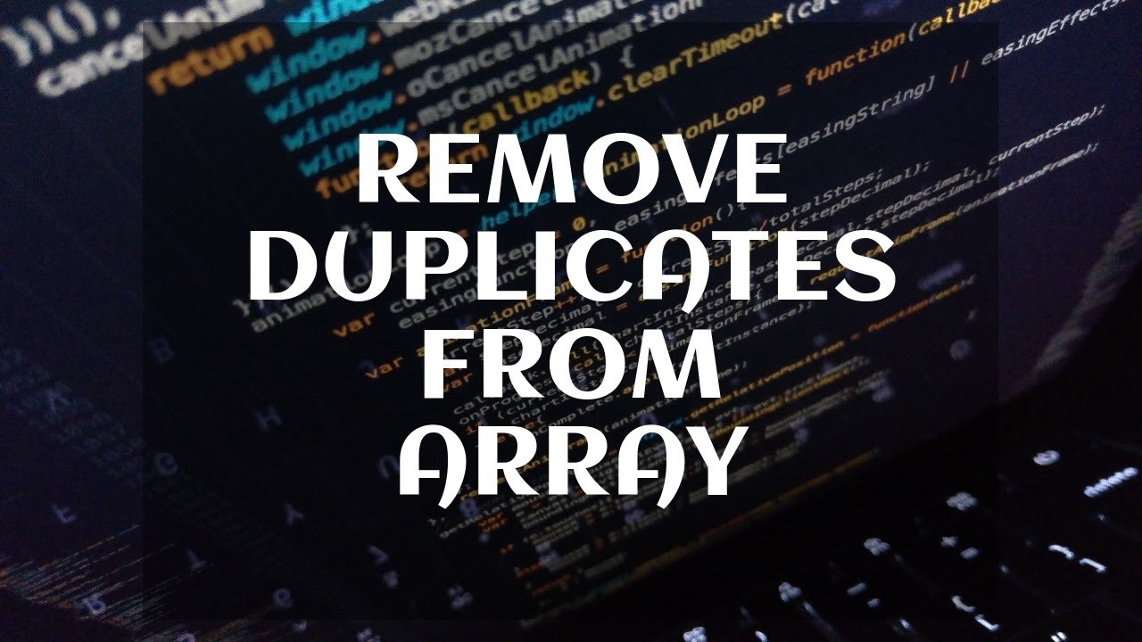 JavaScript Coding Interview Question - Removing Duplicates From Array