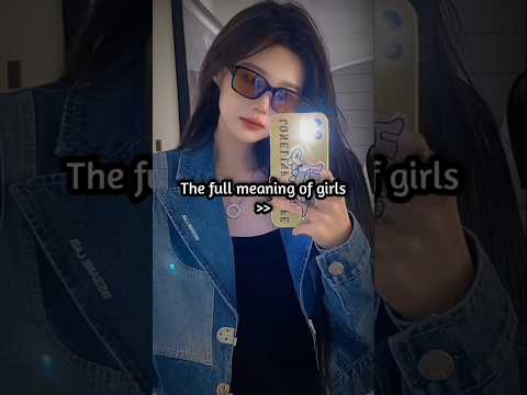 The full meaning of " GIRLS" πβ€οΈ#trending #youtube #aesthetic #shorts #shortsfeed #popular #ytshorts