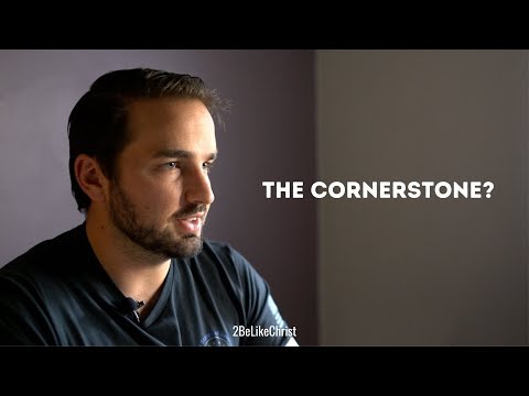 Why Is Jesus Called the Cornerstone?