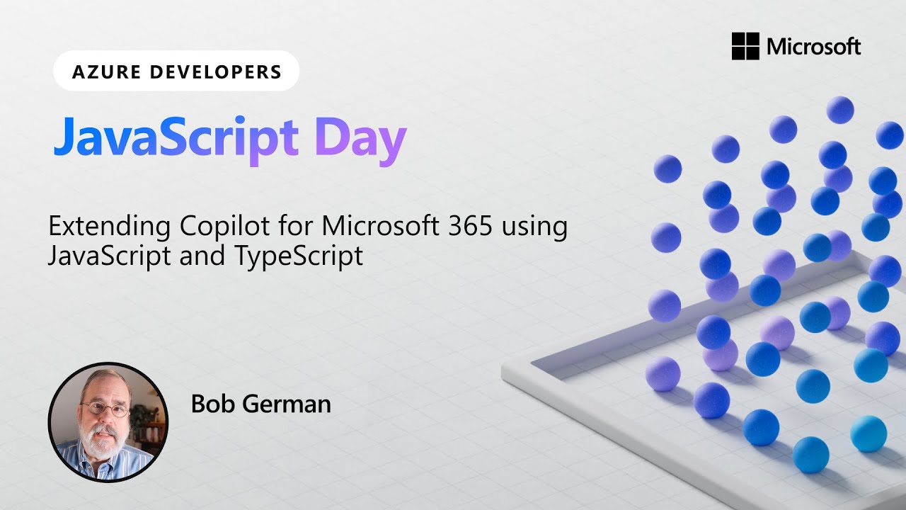 Extending Copilot for Microsoft 365 using JavaScript and TypeScript | JavaScript Dev Day