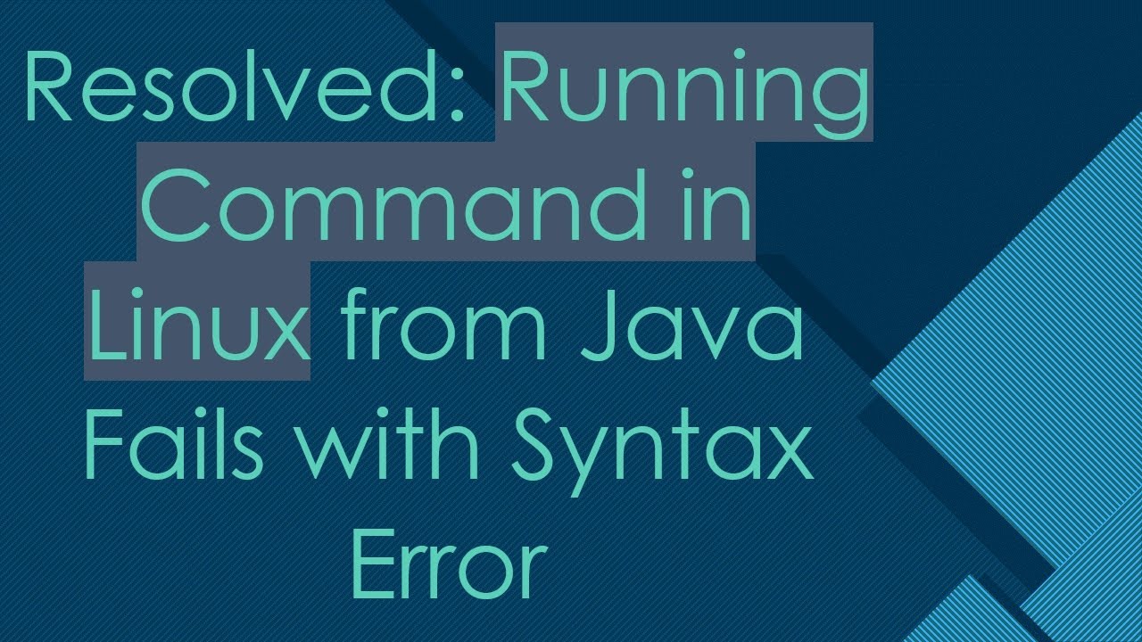 Resolved: Running Command in Linux from Java Fails with Syntax Error