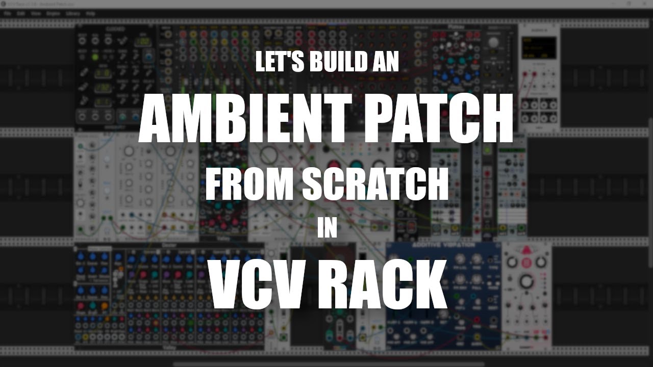 Ambient patch from scratch in VCV Rack