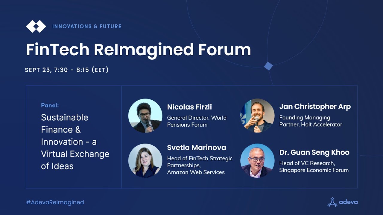 FinTech ReImagined Forum Panel: Sustainable Finance and Innovation - A Virtual Exchange of Ideas
