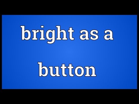 Bright as a button Meaning