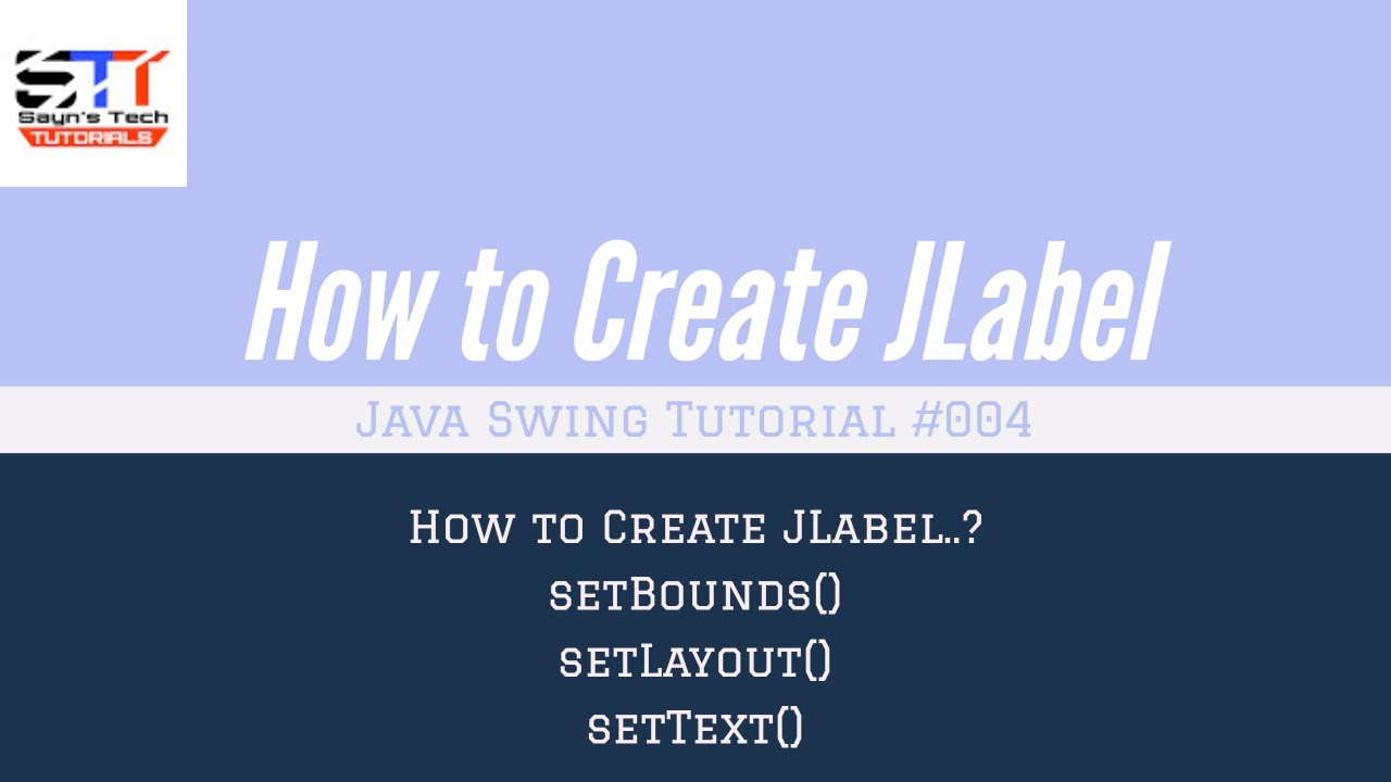 JLabel Bounds, Layout, Text | Java Swing Tutorial #004