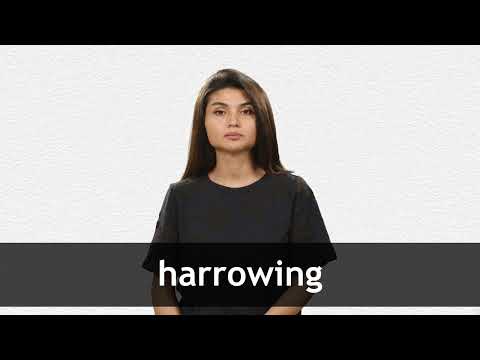 How to pronounce HARROWING in American English