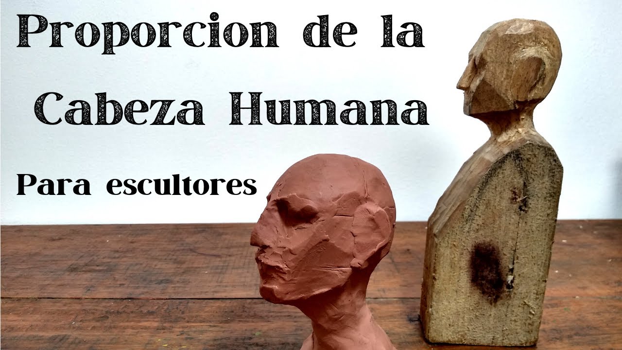 Curso de escultura, la proporcion de la cabeza humana