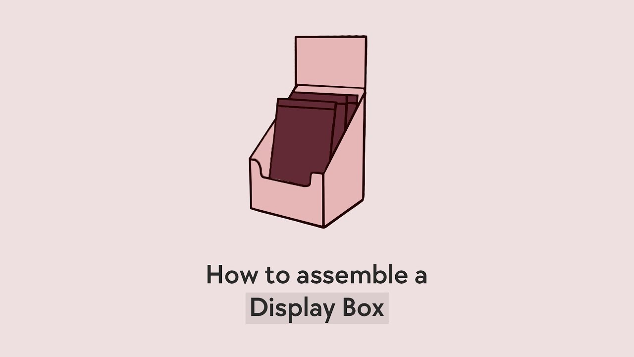 How to Assemble a Display Box | Custom Display Box Packaging Made Easy