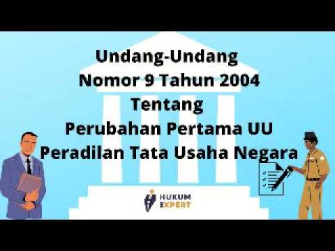 Audio Undang-Undang Nomor 9 Tahun 2004 Tentang Perubahan Pertama UU PTUN