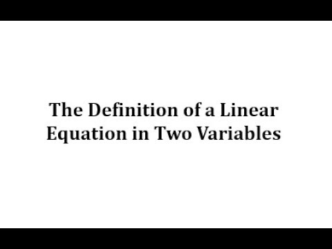 The Definition of a Linear Equation in Two Variables | Math Help from ...