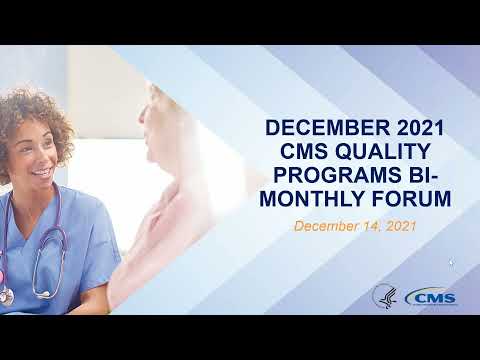 December 2021 CMS Quality Programs Bi-Monthly Forum