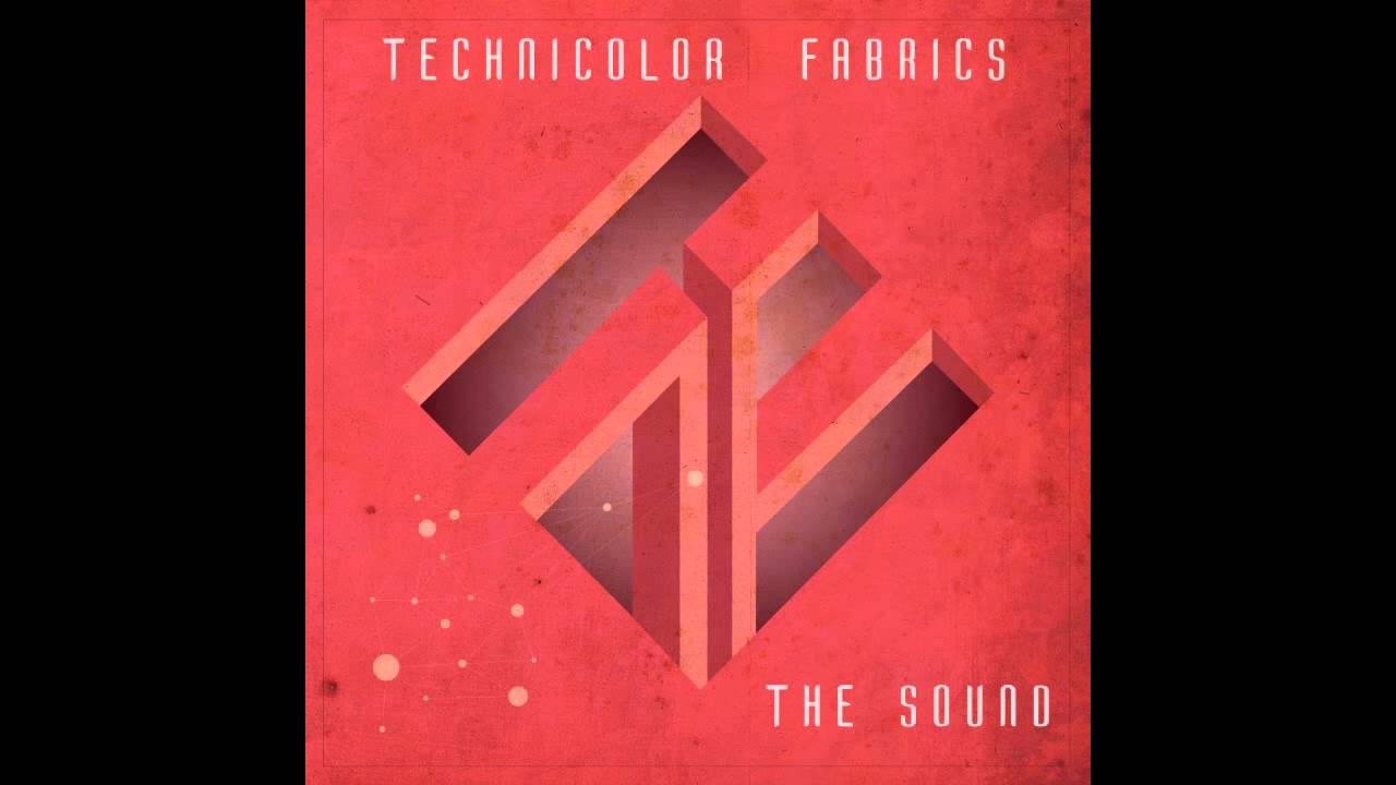 Technicolor Fabrics - The Sound