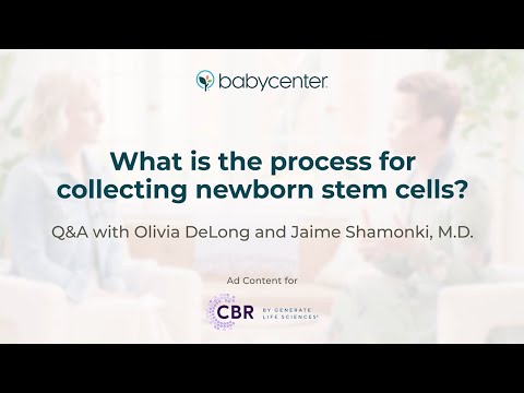 Expert Q&A: What is the process for collecting newborn stem cells | Ad Content for CBR