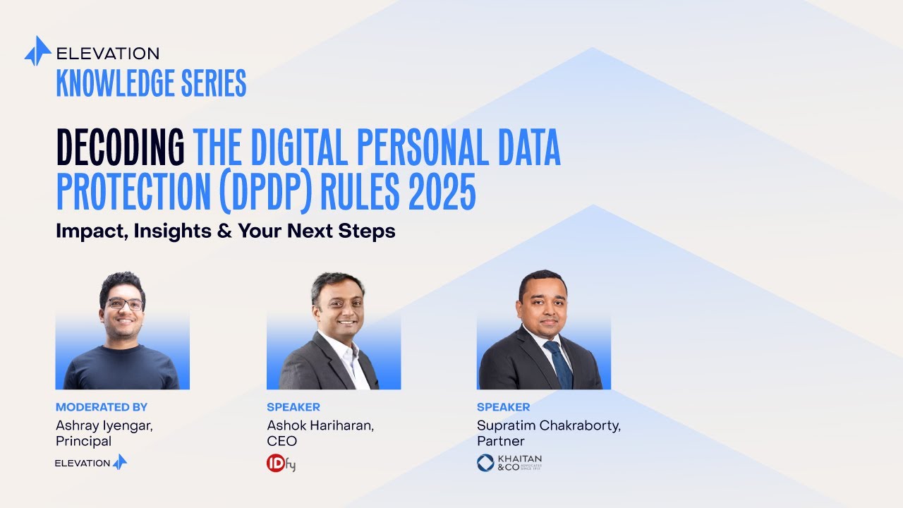 Decoding The Digital Personal Data Protection Rules (DPDP) 2025 | Elevation Knowledge Series