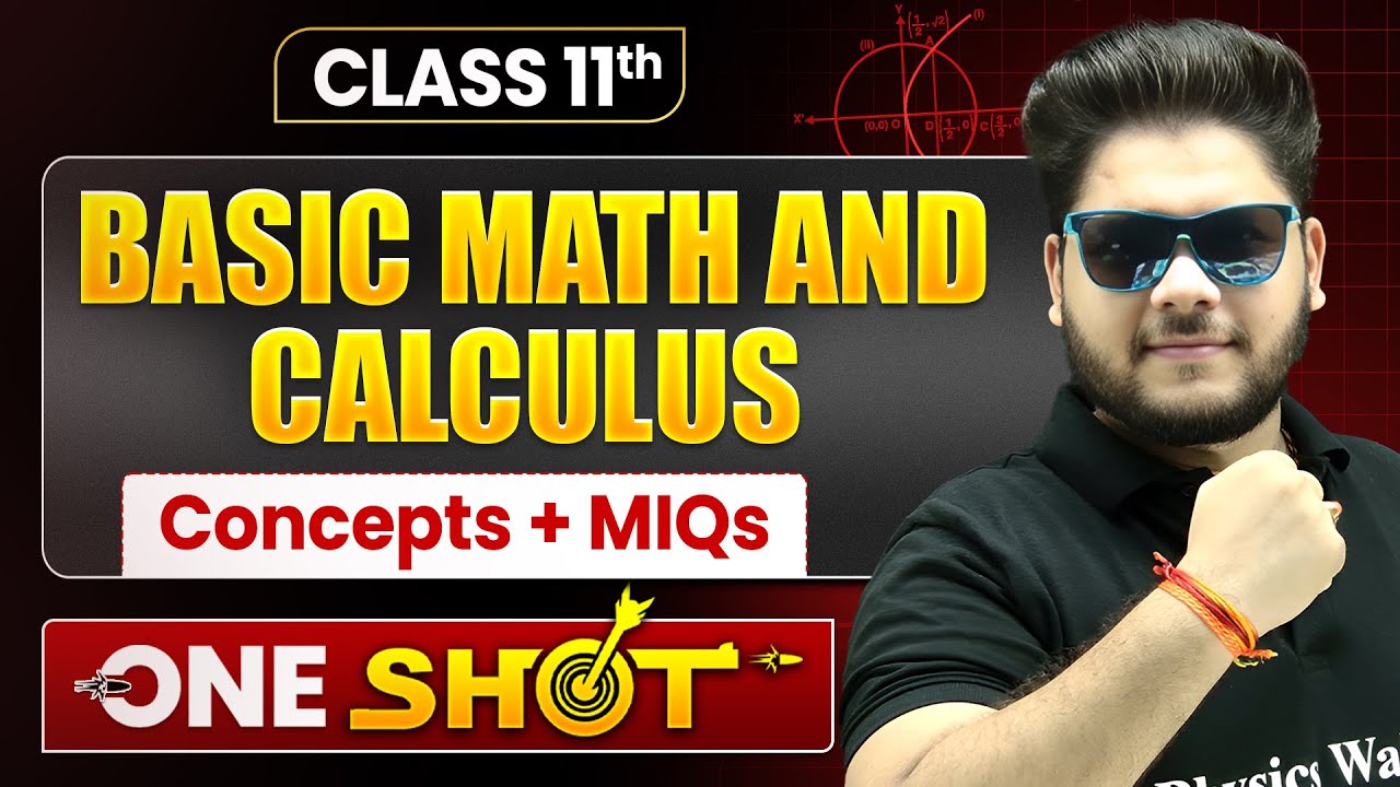 BASIC MATHS AND CALCULUS Full Chapter Covered | Class 11 Physics Chapter 1 | Shailendra Sir