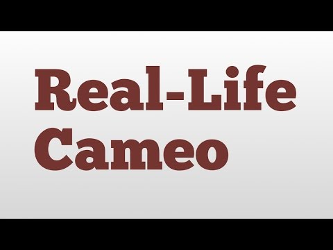Real-Life Cameo meaning and pronunciation