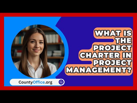 What Is The Project Charter In Project Management? - CountyOffice.org