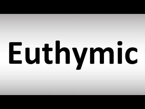How to Pronounce Euthymic