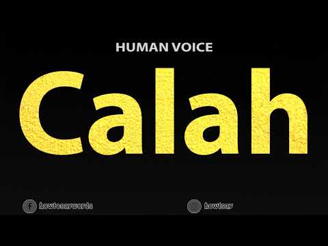 How To Pronounce Calah