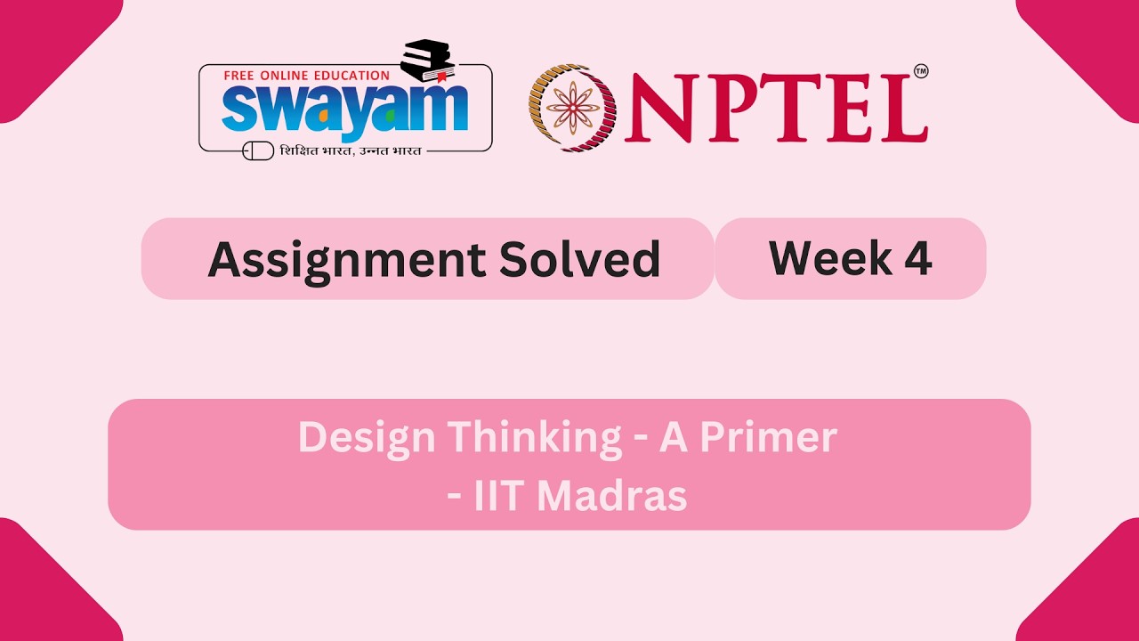 Design Thinking - A Primer Week 4 || NPTEL ANSWERS || MY SWAYAM || #nptel #nptel2026 #myswayam