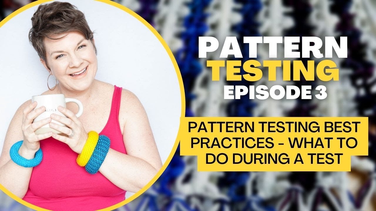 Pattern Testing Episode 3: How to Complete a Pattern Test