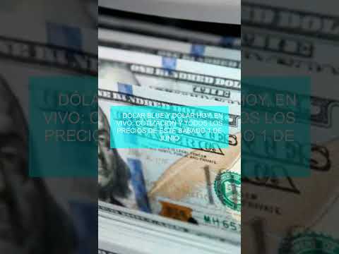🔴 Dólar blue y dólar hoy, EN VIVO: cotización y todos los precios de este sábado 1 de junio