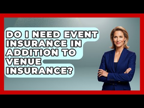 Do I Need Event Insurance In Addition To Venue Insurance? - The Musician Encyclopedia
