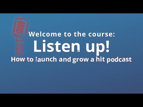 Welcome to Listen Up! How to launch and grow a hit podcast