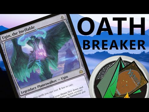 Ugin the Ineffable OATHBREAKER deck ideas!