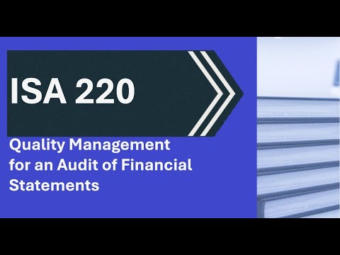 ISA 220 Quality Management for an Audit of Financial Statements