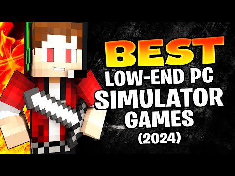 Epic Simulation Games | 2gb Ram | Low End Pc Simulator Games