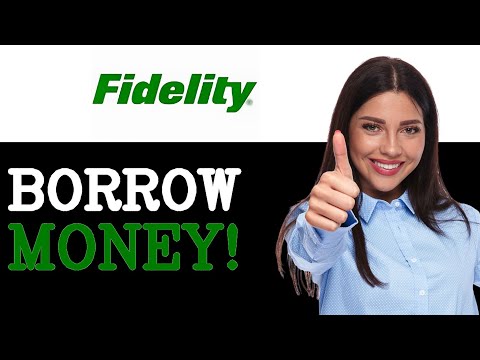 How To Borrow Money From Fidelity (2025)