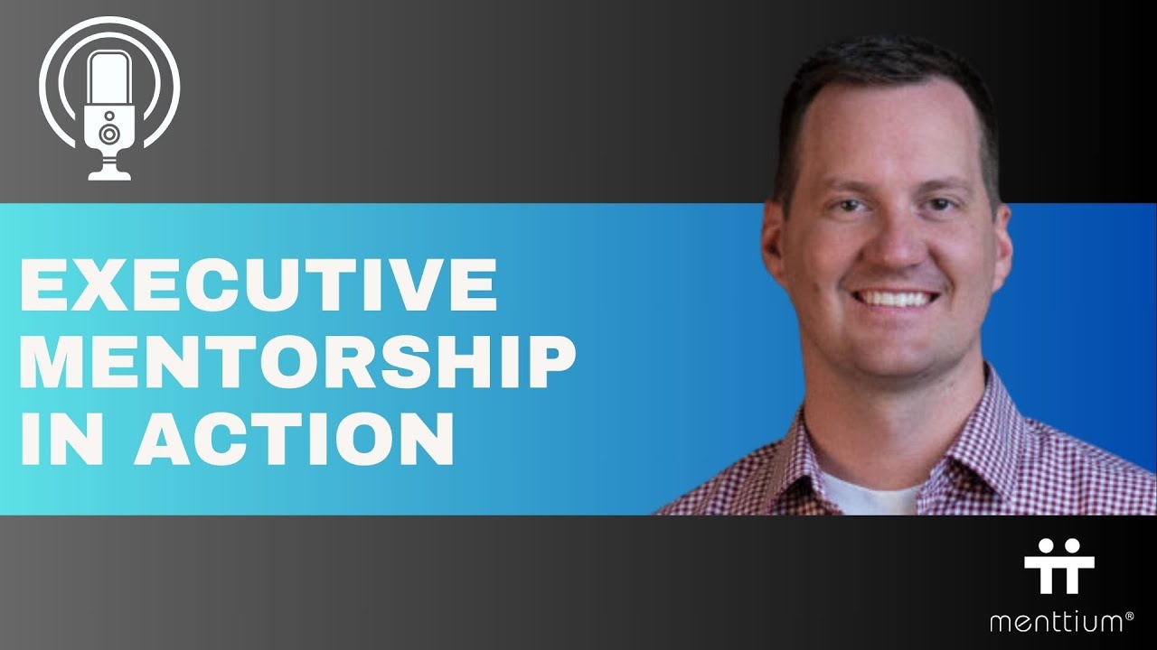 Executive Mentorship in Action