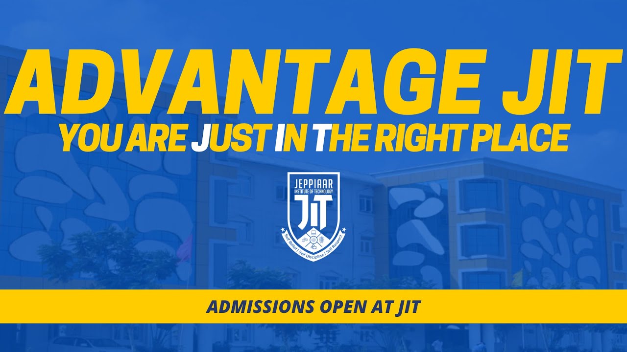 Advantage JIT | Jeppiaar Institute of Technology - You Are Just In The Right Place 2020