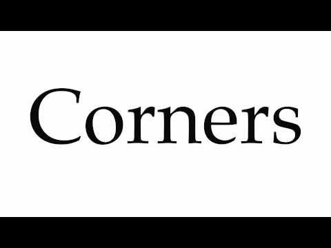 How to Pronounce Corners