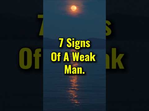 7 Signs of A Weak Man. #stoicism #philosophy #stoicwisdom #stoicphilosophy #motivation #shorts