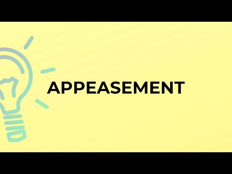 What is the meaning of the word APPEASEMENT?