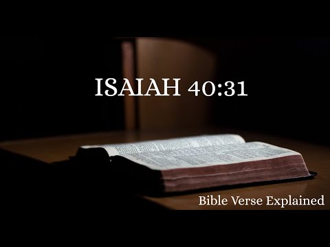 ISAIAH 40:31 EXPLAINED II BIBLE VERSE EXPLAINED [KJV]