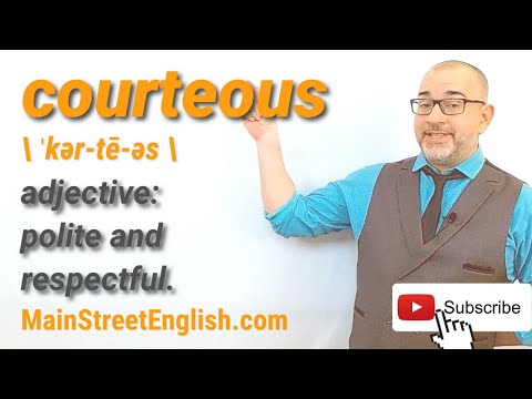English Vocabulary Builder: COURTEOUS - adjective (Pronunciation & Usage)