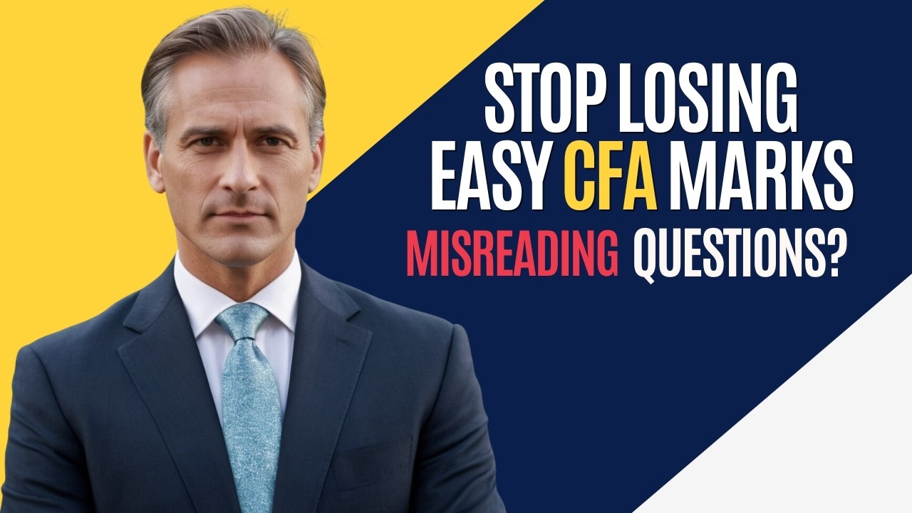 Stop Losing Easy CFA Level 1 Marks: Avoid Misreading Exam Questions
