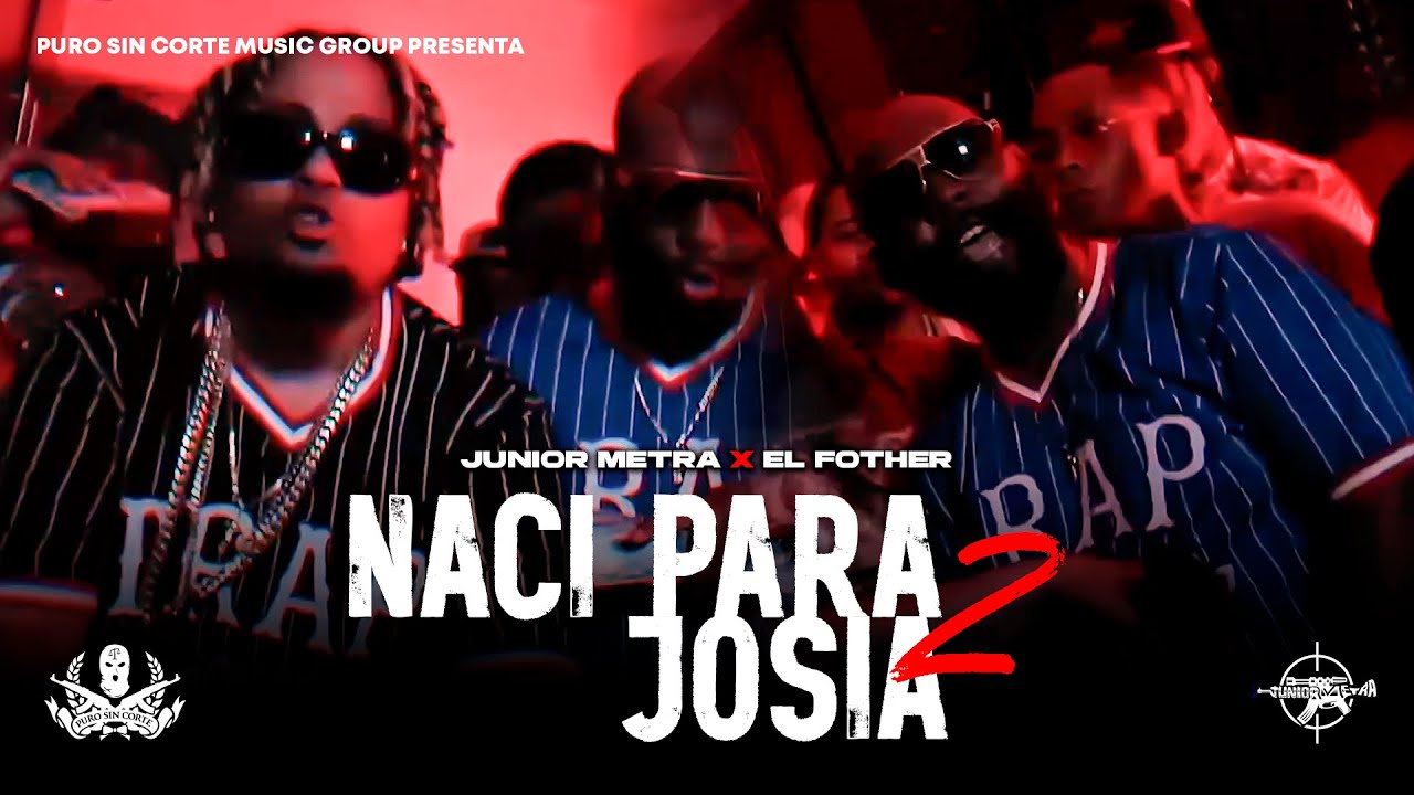 Naci Para Josia 2 - El Fother x Junior Metra ( Video Official )