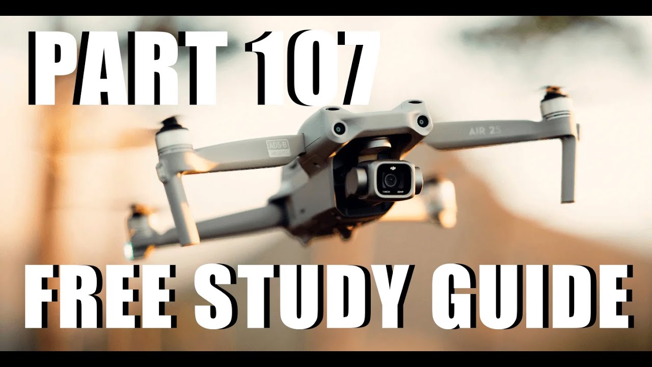 Comprehensive Guide to the FAA Part 107 Drone Certification Exam ...