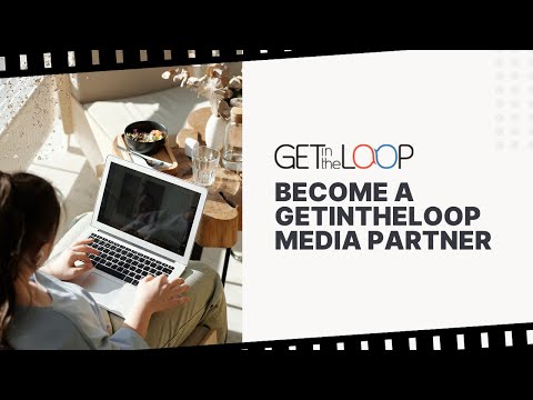 Become a GetintheLoop Media Partner