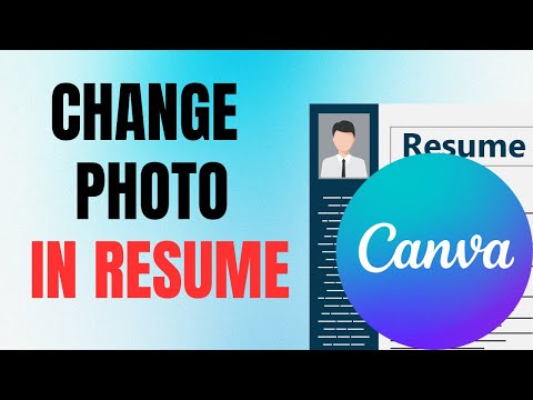 How to Change Photo in Canva Resume