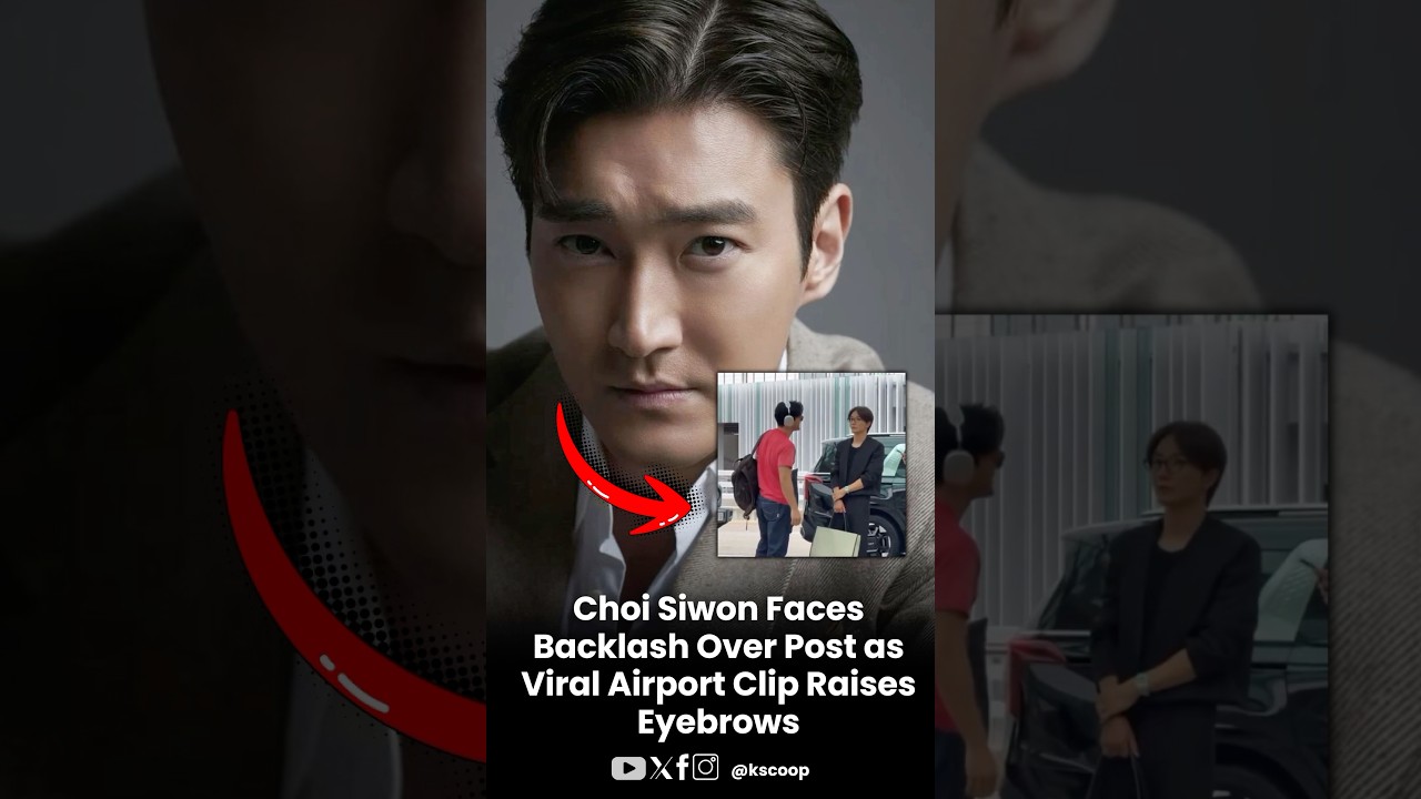 Choi Siwon Faces Backlash Over Post as Viral Airport Clip Raises Eyebrows #kpopnews