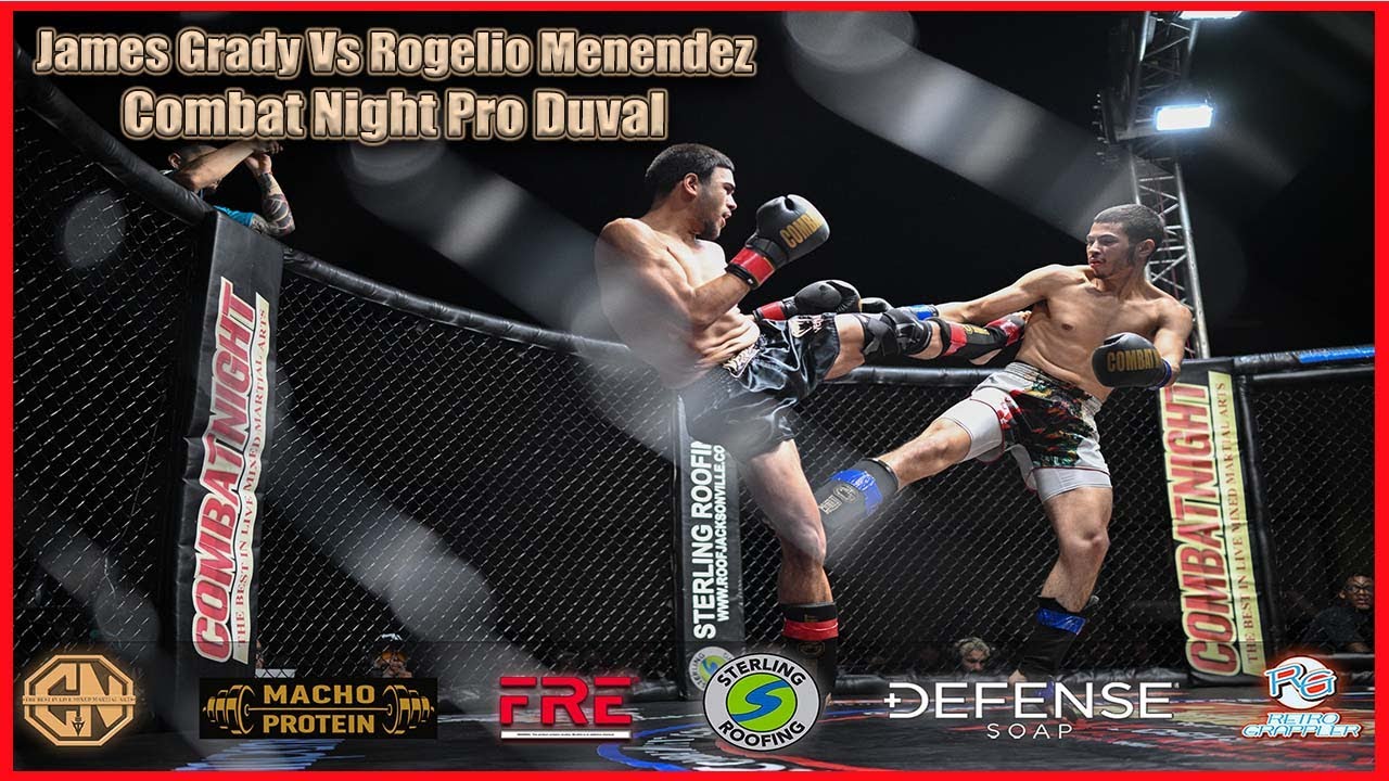 Combat Night Pro - DUVAL - James Grady Vs Rogelio Menendez