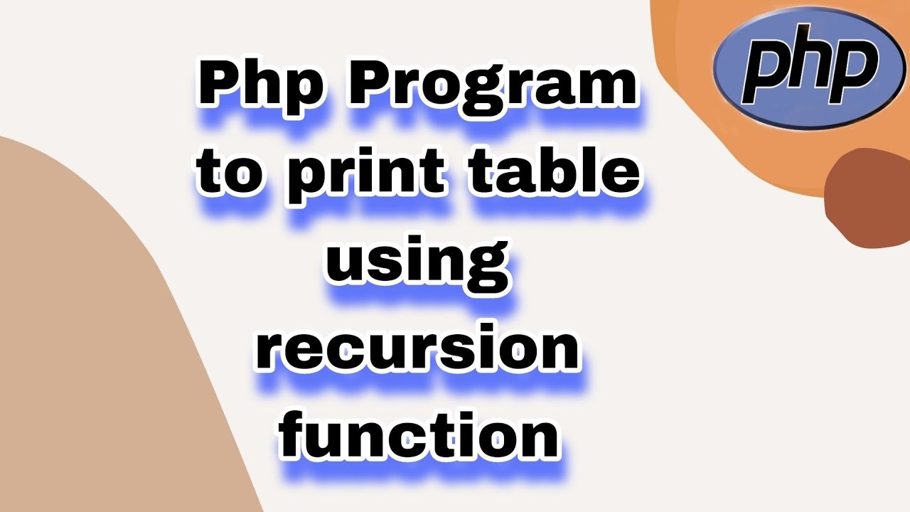 Php Program to print table using recursion function||Learn Php Program || Logic in programming ||