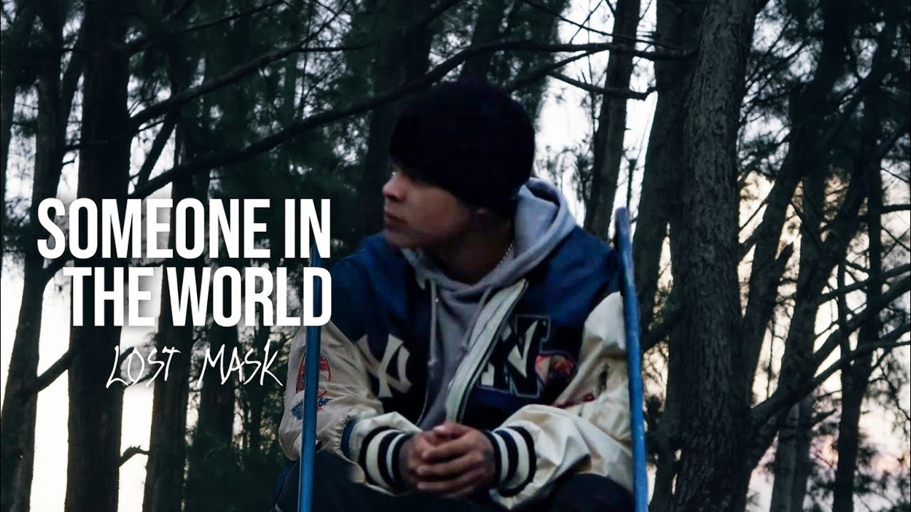LOST MASK - Someone in the world (Official Music Video)